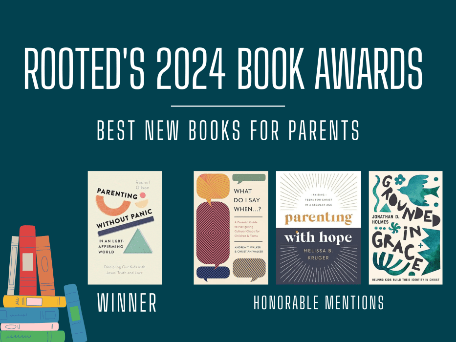 Best New Books for Parents: Rooted 2024 Book Awards - Rooted Ministry